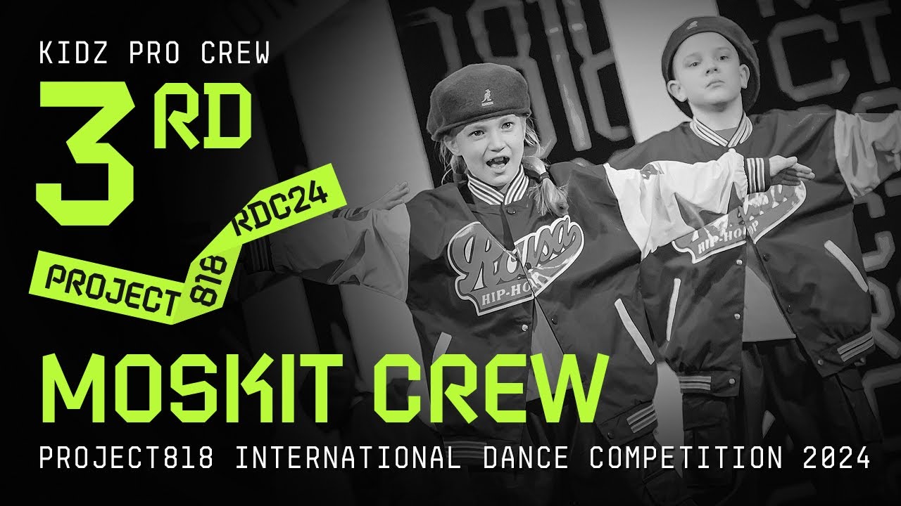 MOSKIT CREW, 3RD PLACE ★ RDC24 Project818 International Dance ...