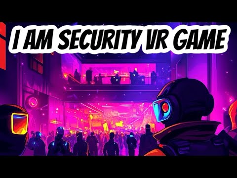 I am security VR game come to my Club Imma Get you Right! - YouTube