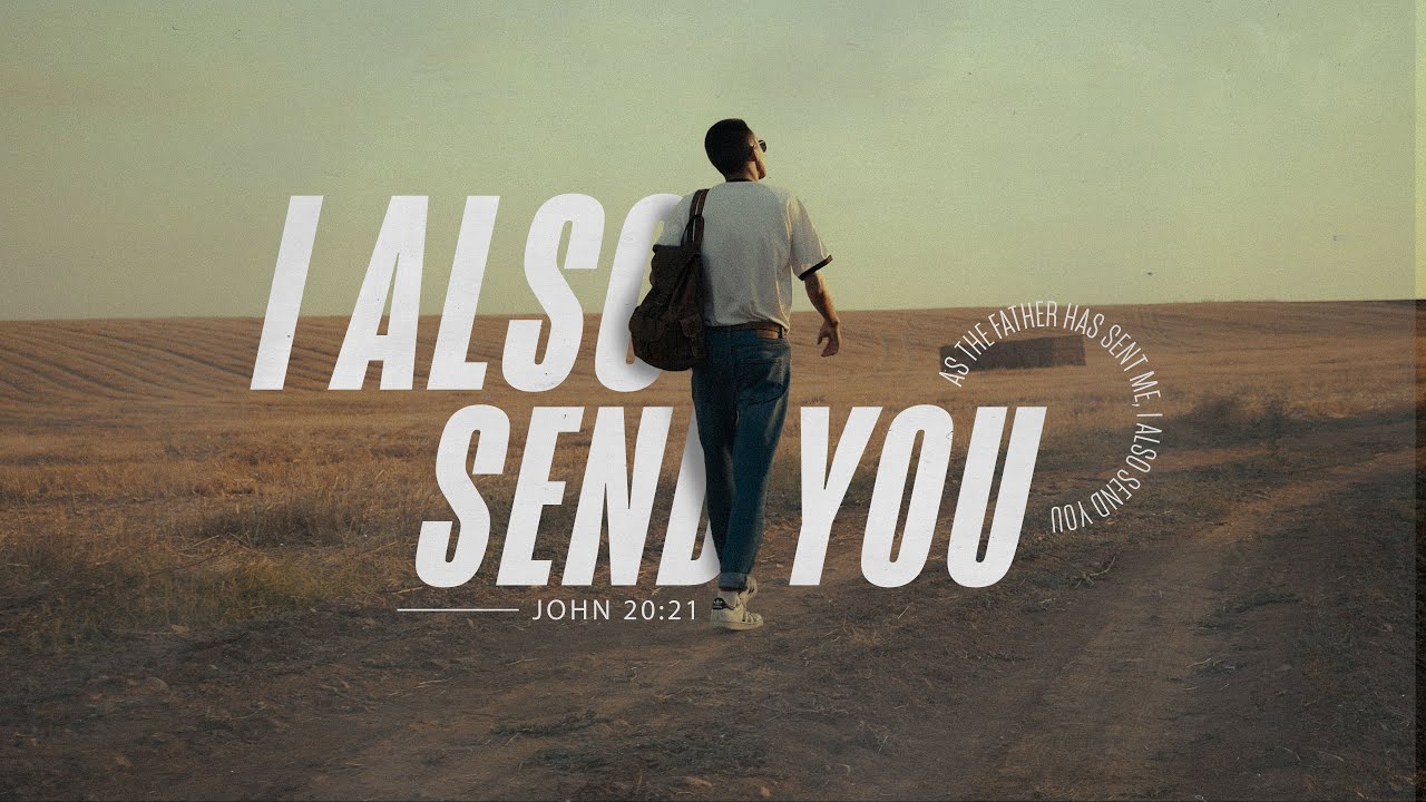 I Also Send You - YouTube