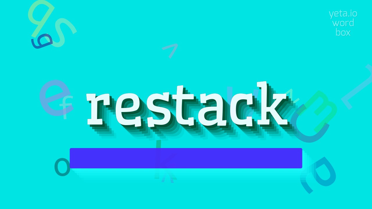 How to say "restack"! (High Quality Voices) - YouTube