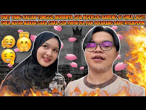 PART YANG KALIAN TUNGGU GUA AKHIRNYA NYAMPERIN GHEA BUAT NGEVLOG DAN DIA MASIH NGAMBEK SAMA GUA !!