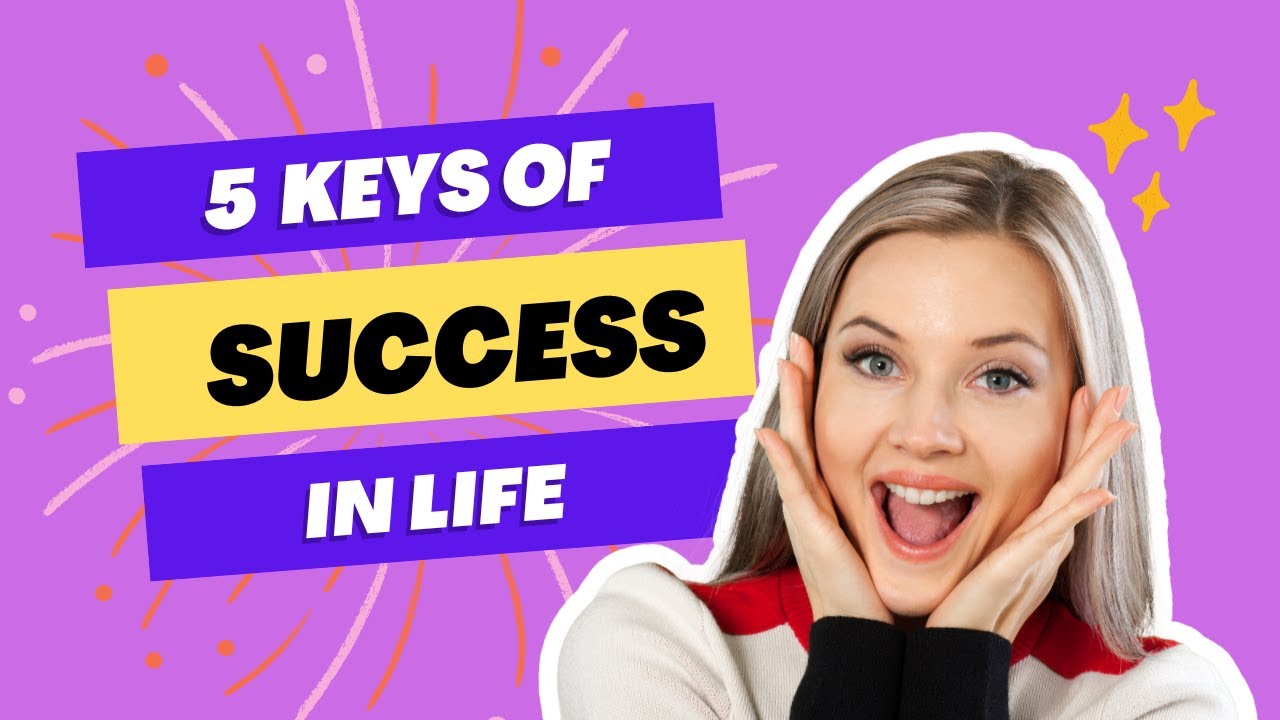 5 Keys of success - YouTube