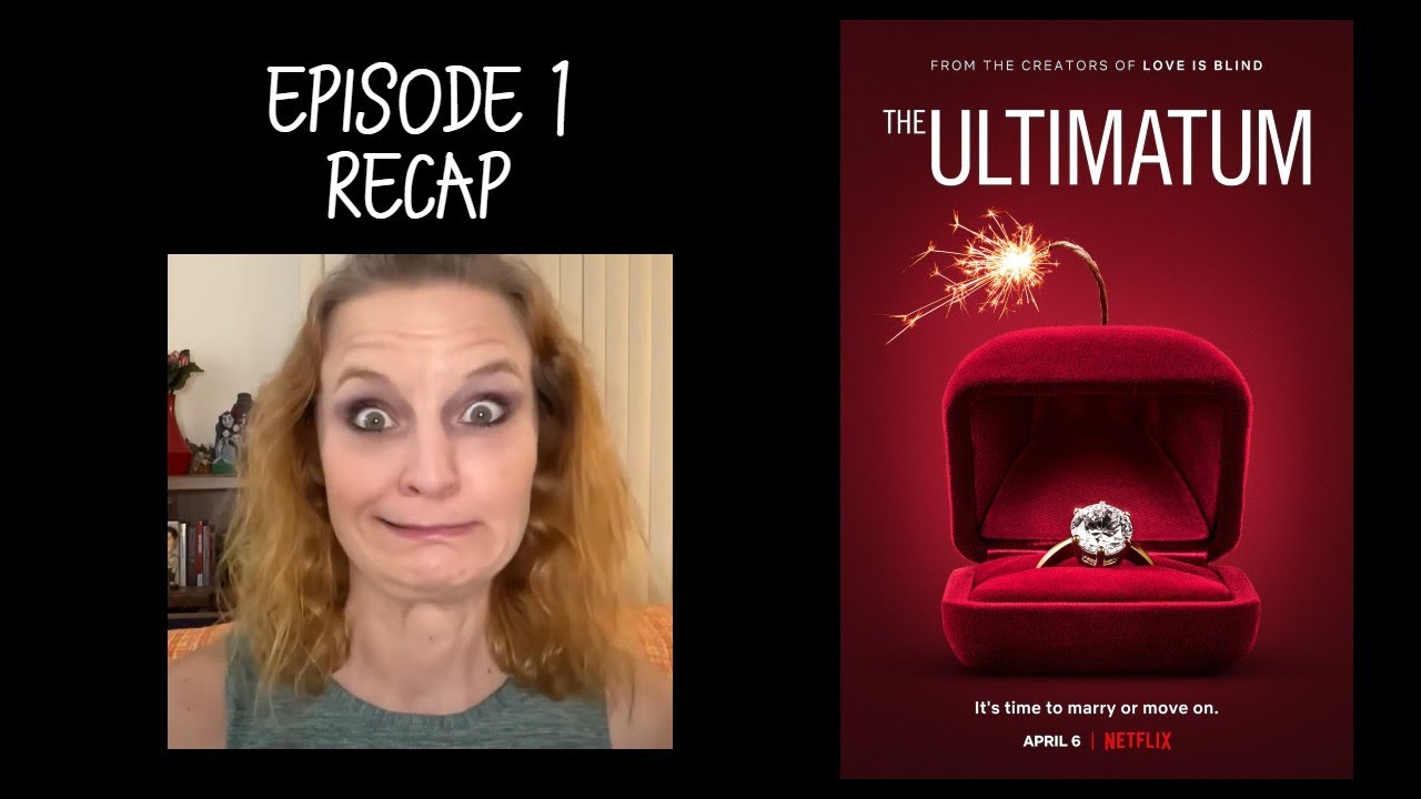 Episode 1 - The Ultimatum Recap (Season 1) - YouTube