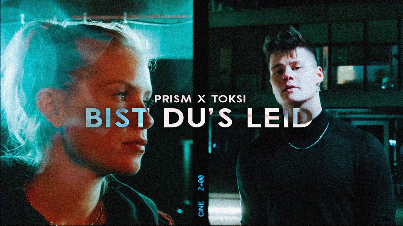 Prism & toksï - Bist du's leid (Official Video) - YouTube Music