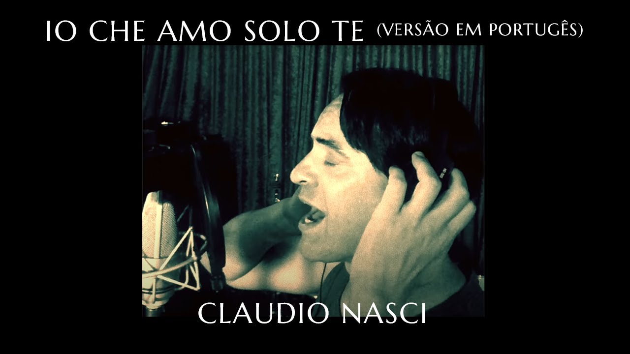 Claudio Nasci - Io Che Amo Solo Te (Versão em Portugês) | Europa ...