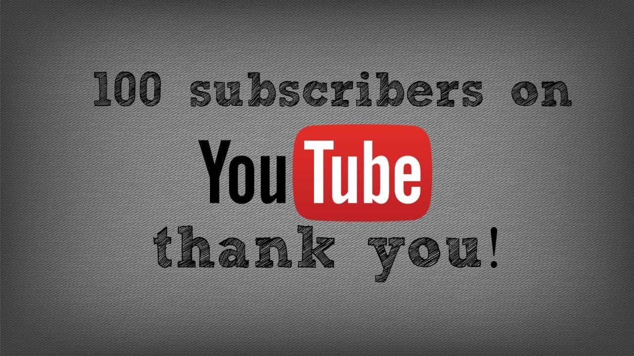 Thank You for 100 Subscribers || 100 Sub's special - YouTube