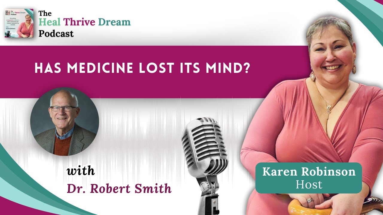 Podcast EP175: Has Medicine Lost Its Mind? with Dr. Robert - YouTube