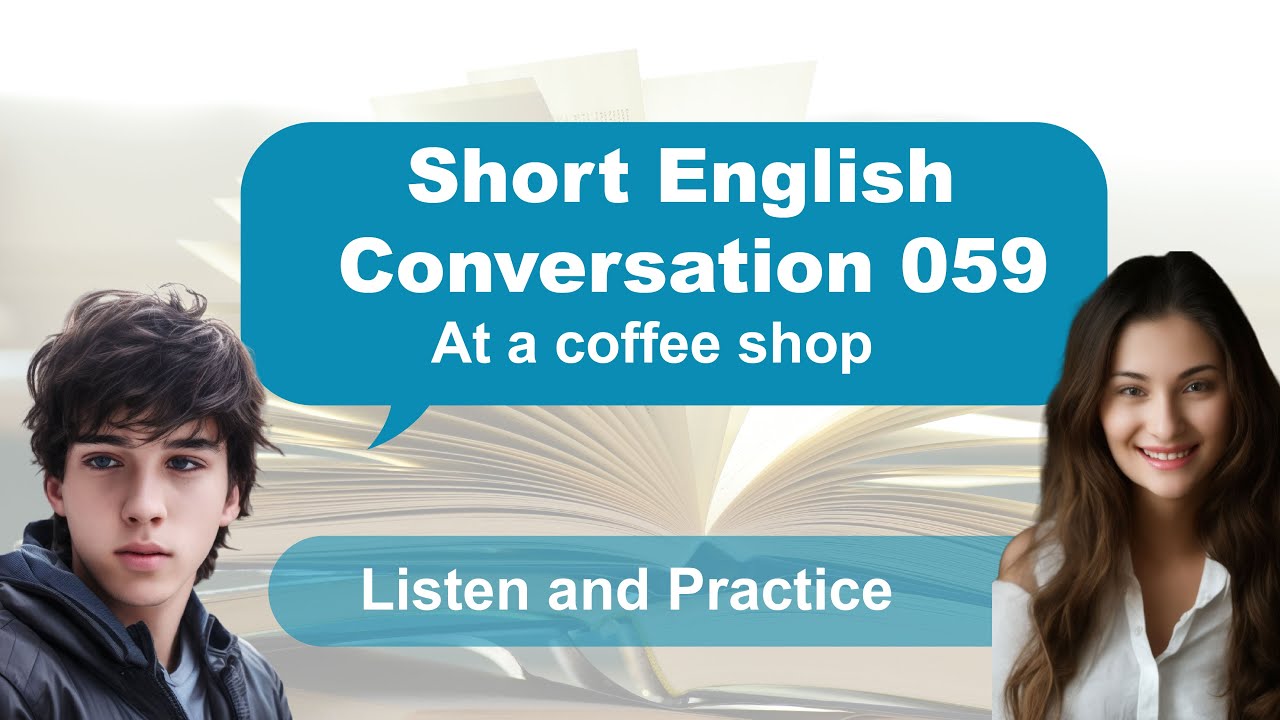 Short English Conversation - At a coffee shop 059 | Listen and Practice ...