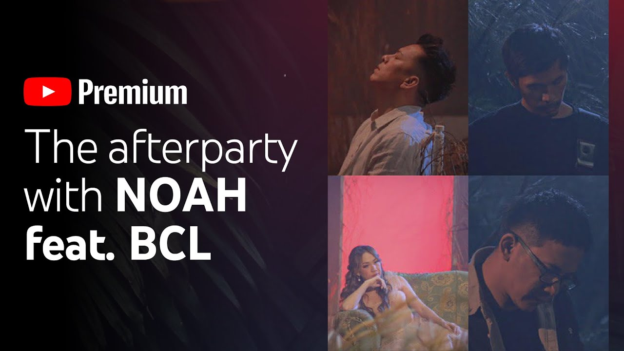 [LIVE] NOAH Feat. BCL YouTube Premium afterparty - YouTube