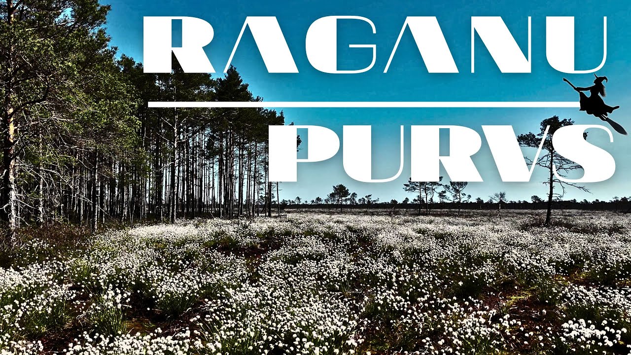 Raganu purvs | Bog Raganu - YouTube
