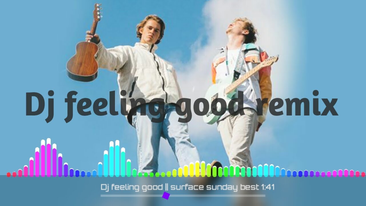 Dj feeling good like i should remix || surface (sunday best) 2020 - YouTube