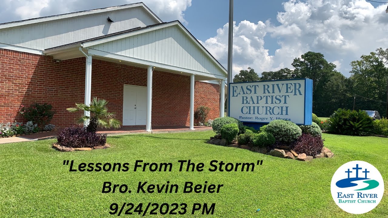 9/24/2023 PM "Lessons From The Storm" Bro. Kevin Beier - YouTube