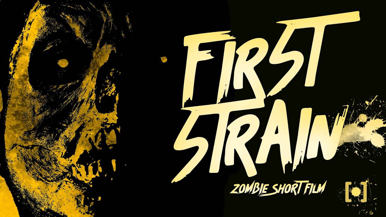 First Strain | Original Zombie Short Horror Film - YouTube