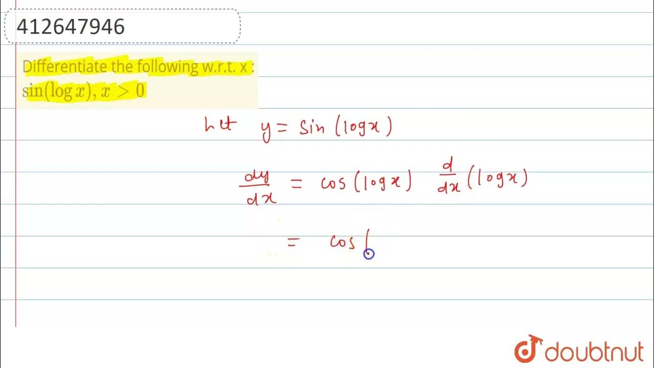 Differentiate the following w.r.t. x : sin(logx),xgt0 | CLASS 12 | CONTINUITY AND DIFFERENTIABIL ...