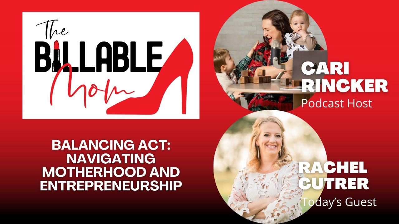 Balancing Act: Navigating Motherhood and Entrepreneurship with Rachel ...