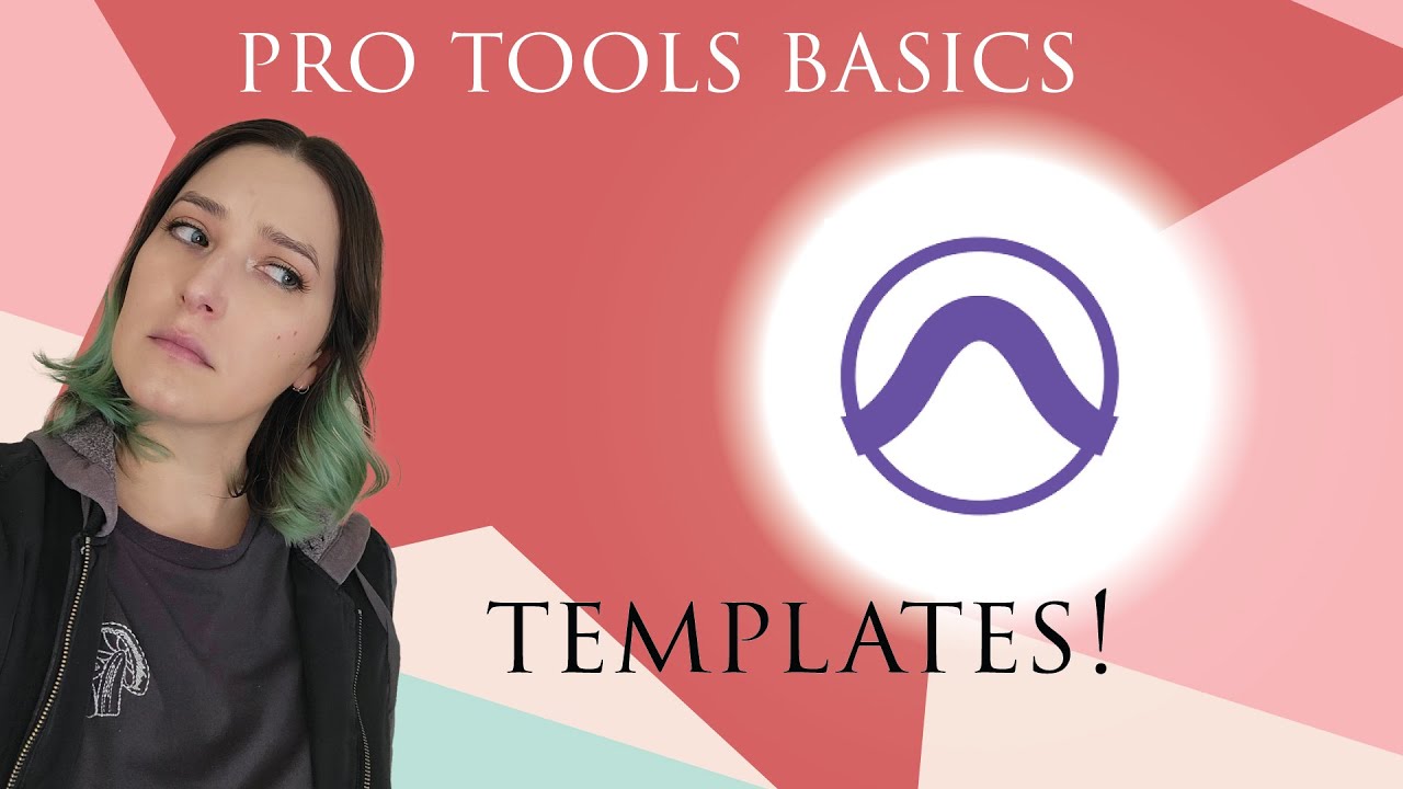 Pro Tools Basics: Incorporating Templates Into Your Workflow - YouTube
