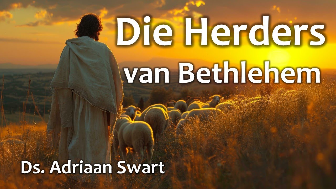 Die Herders van Bethlehem | Uit die Woord - Digitaal. - YouTube