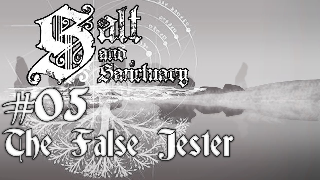 Let's Play Salt and Sanctuary - 05 - The False Jester - YouTube