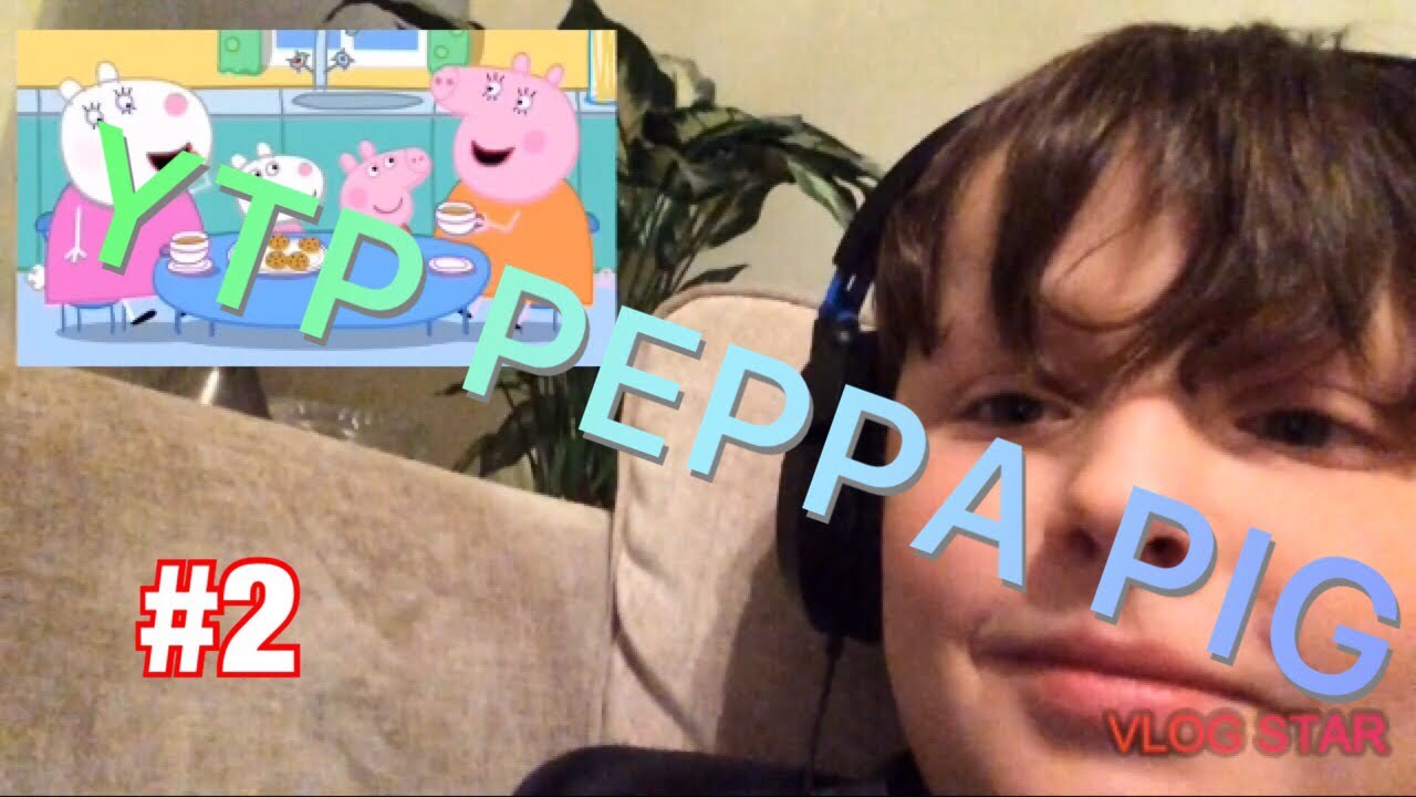 YTP peppa pig (clean) YouTube poop - YouTube