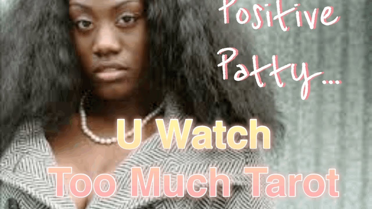 ⚠️Stuck in Positive Patty Land? Maybe U Watch Too Much Tarot?! 🎴🃏When ...