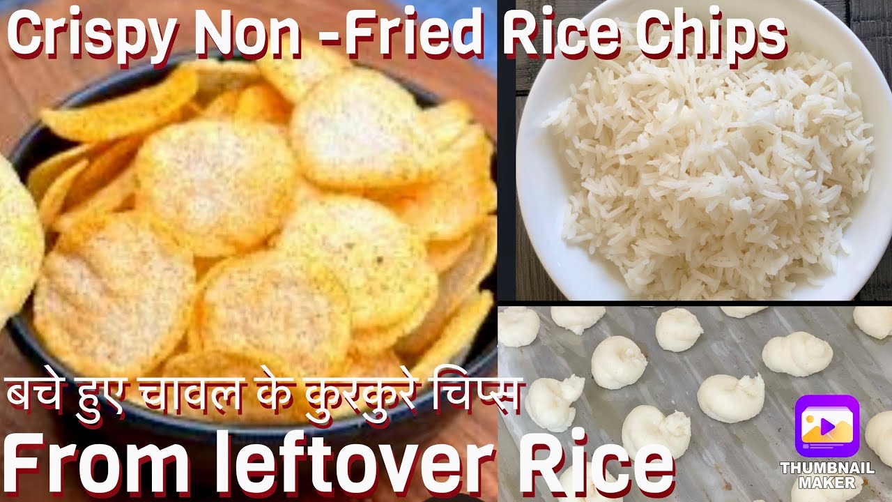 Amazing non fried chips with Leftover Rice | Turn Leftover Rice into ...