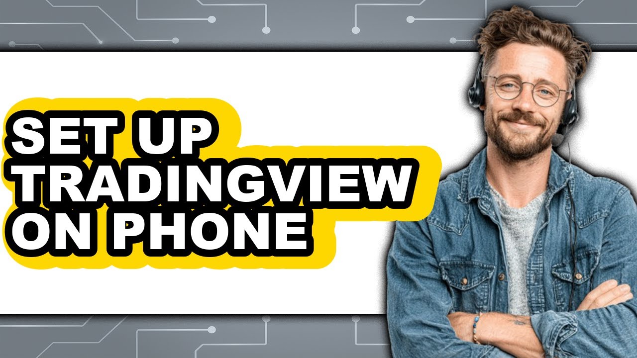 How to Set Up TradingView on Phone (Only Way) - YouTube