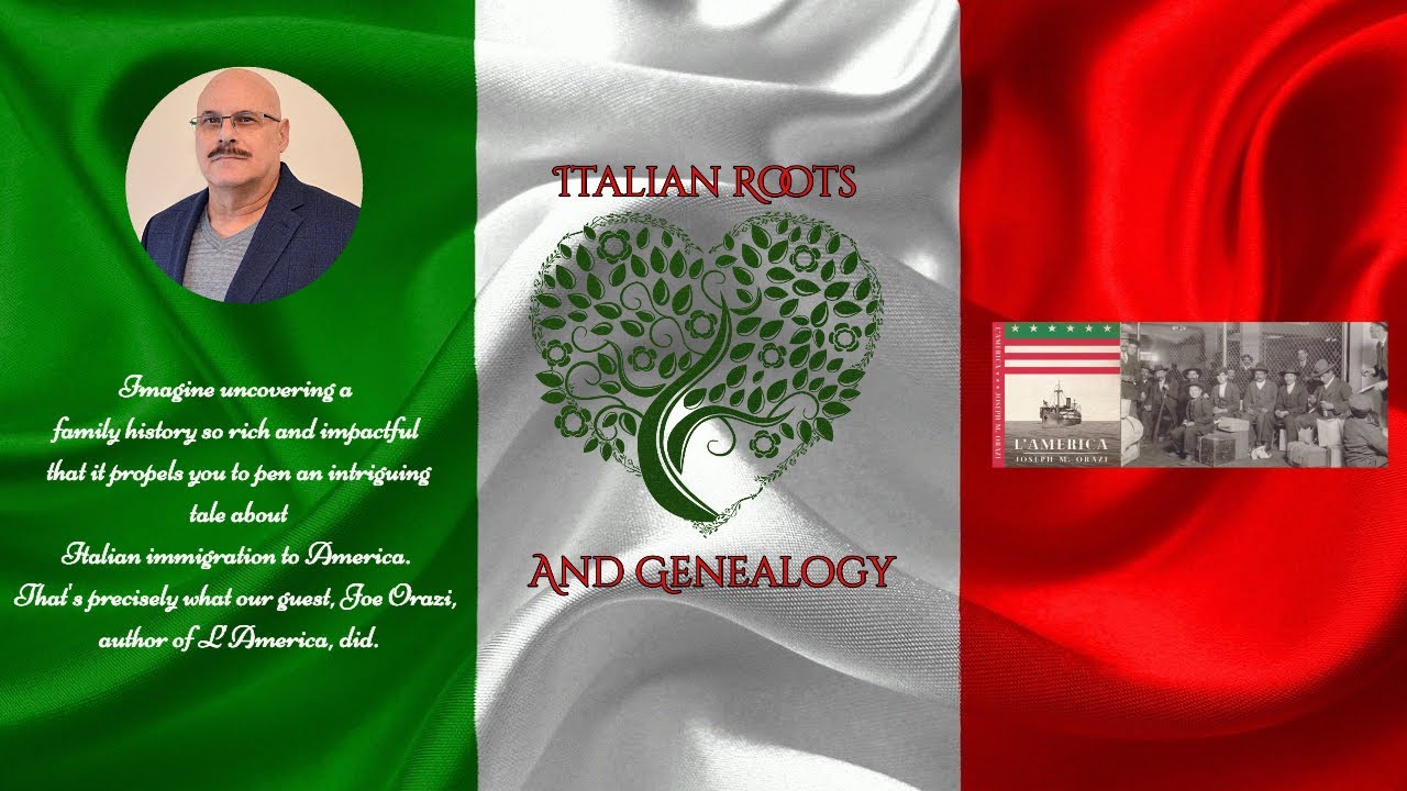 Breathing Life into the Italian Immigrant Story with Joe Orazi ...