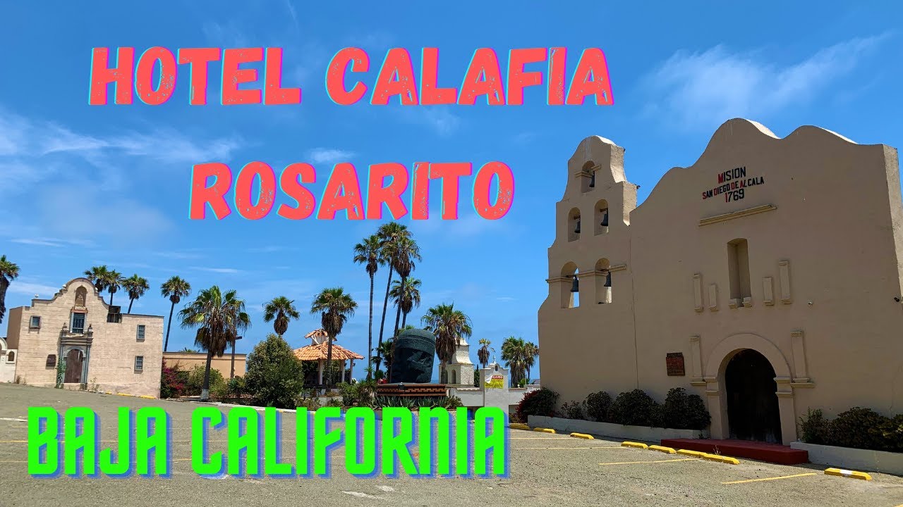 Hotel Calafia Rosarito 2021 | Baja California - YouTube