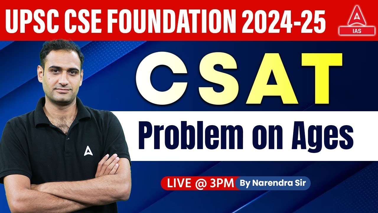 Problem on ages For UPSC CSAT 2024 Math's Classes | CSAT Foundation ...