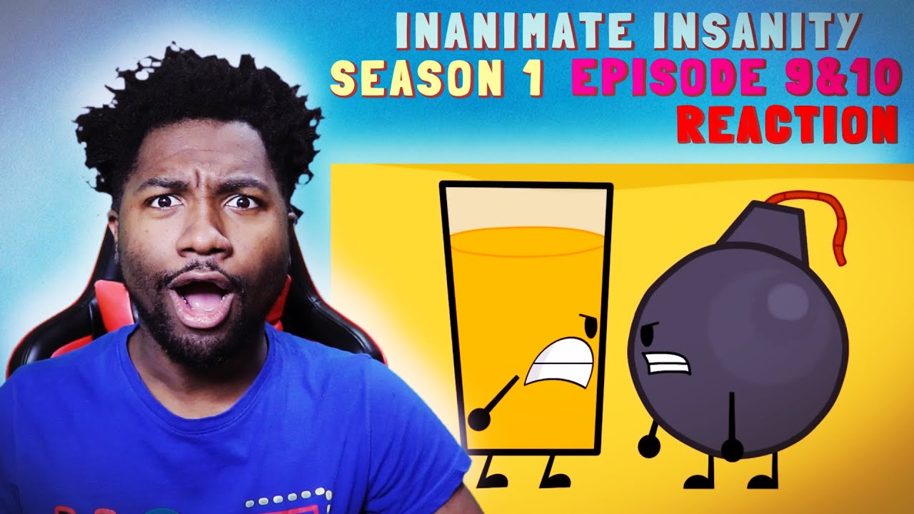 VOICE ACTOR REACTS: Inanimate Insanity | Season 1 - Episode 9 &10 ...