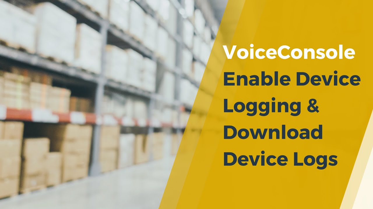 VoiceConsole - How to Enable Device Logging and Download Device Logs ...