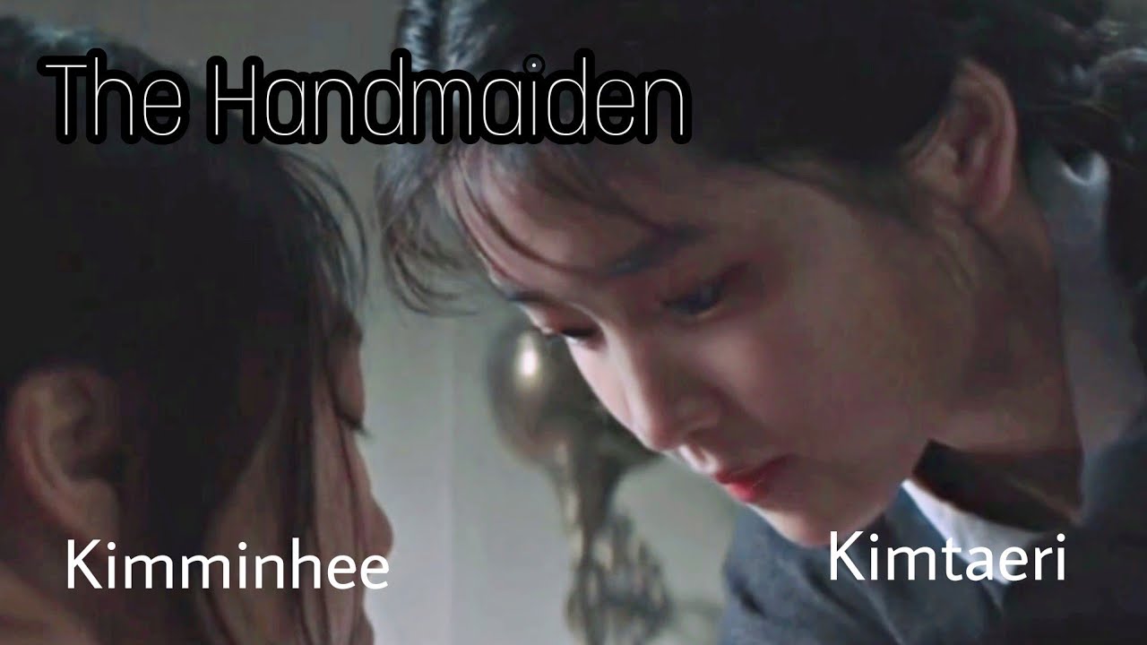 Kim Tae Ri x Kim min hee : The handmaiden 2016 [Lana Del Rey - Cherry ...