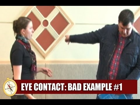 Eye Contact Bad Example 1 - YouTube