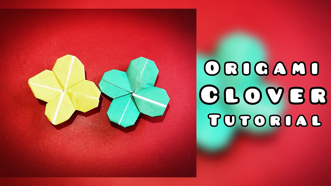 Origami clover tutorial - YouTube