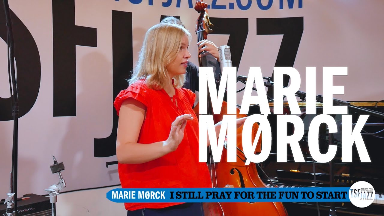 Marie Mørck "I Still Pray For The Fun To Start" en session TSFJAZZ ...