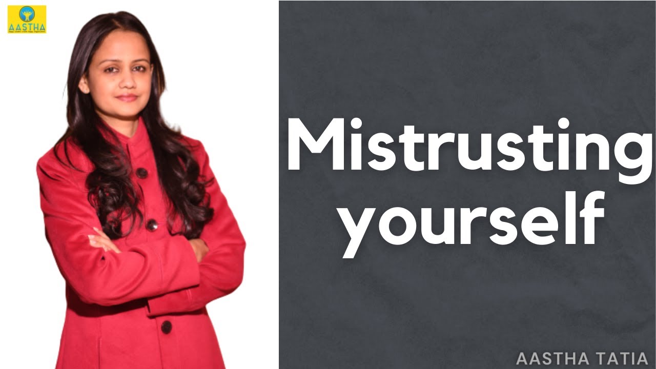 Mistrusting yourself - YouTube