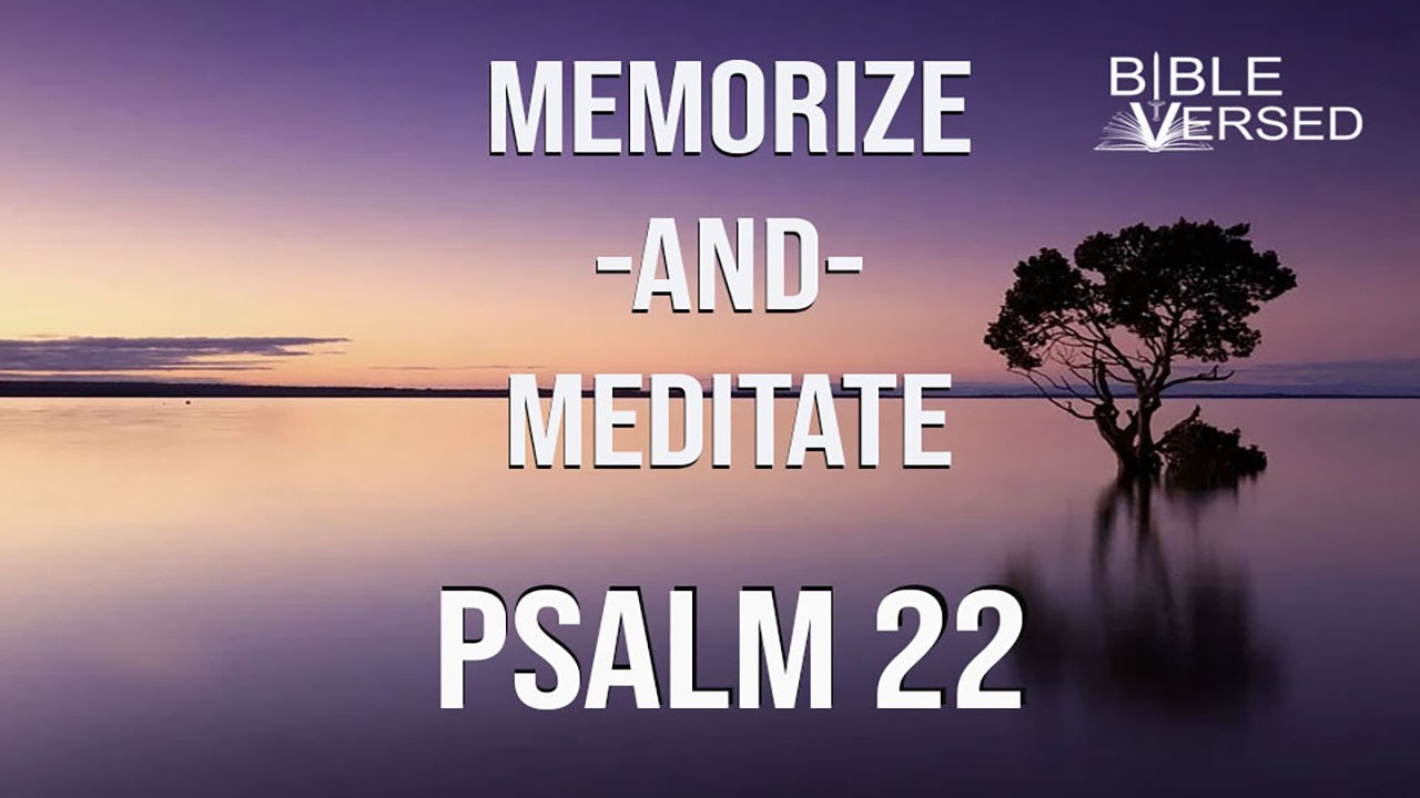 Psalm 22, The Crucifixion and Resurrection of the Messiah, Memorize and ...