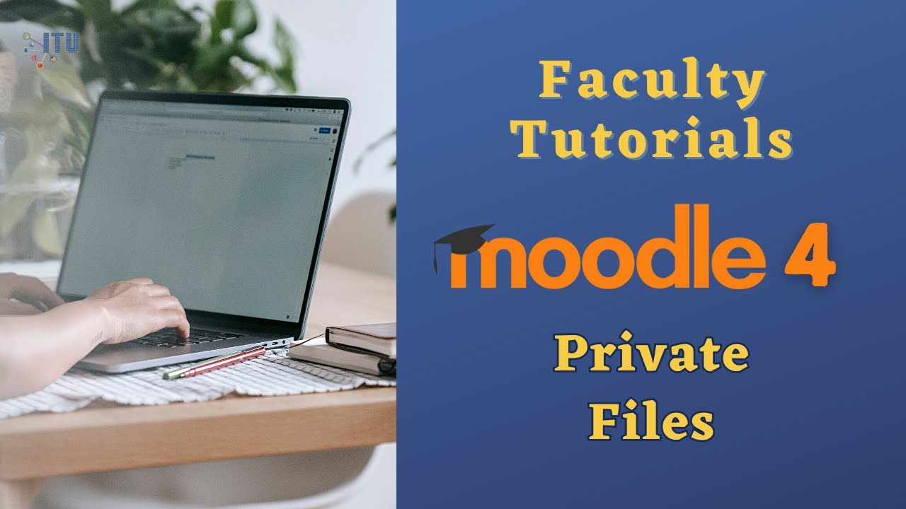 Faculty Tutorials - Moodle 4 - Private files - YouTube
