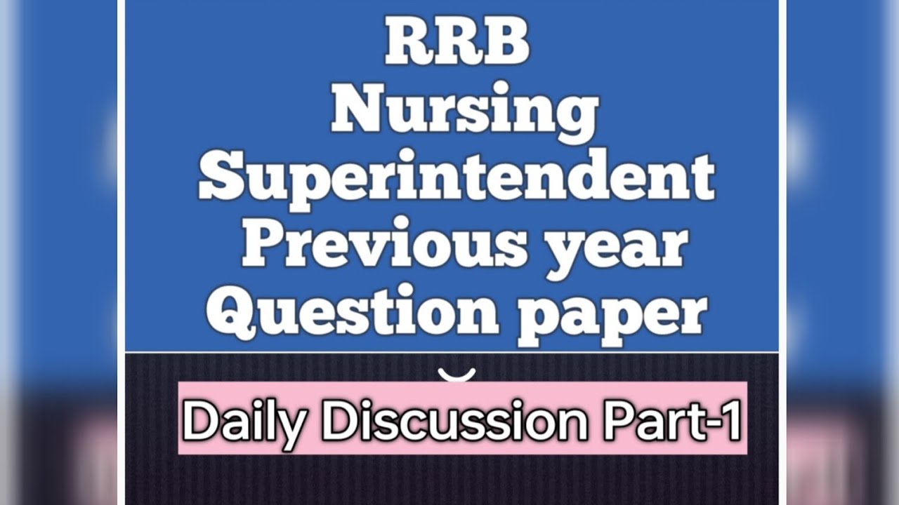 RRB Nursing Superintendent Previous year Question paper Discussion#rrb ...