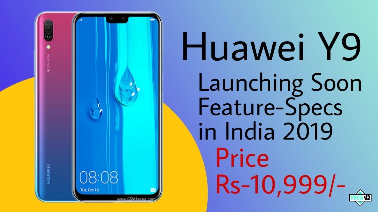 Huawei Y9 Official feature-specs price in india? launch date?🔥 - YouTube