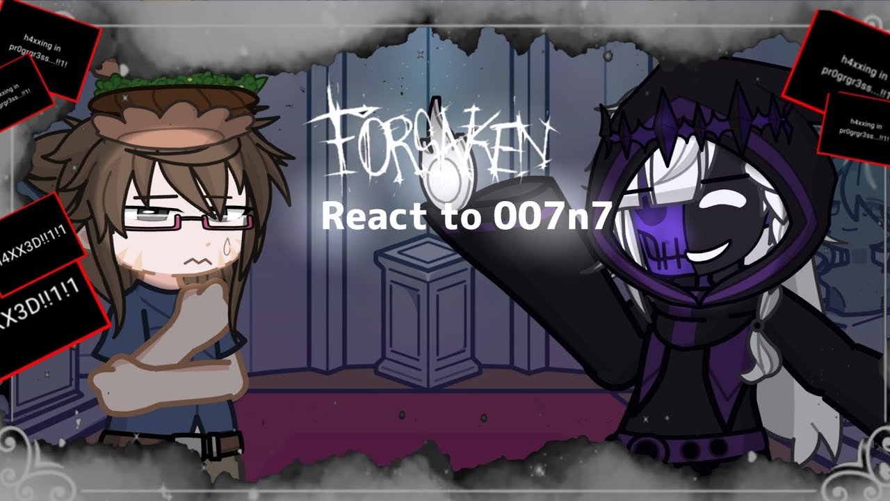 Forsaken react to 007n7 (FULL) - YouTube