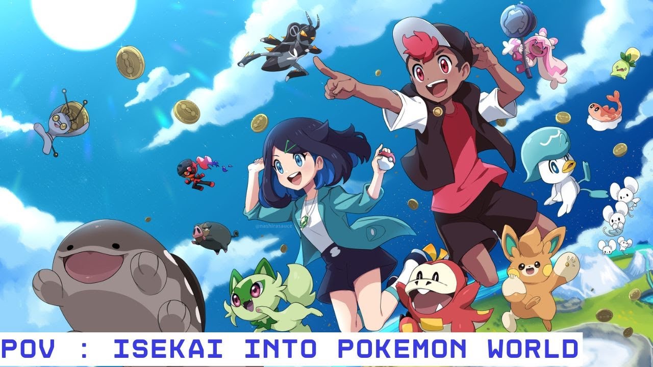 POV Isekai into Pokemon World -🎵 “A World with No Map”🎵- AI Generated ...
