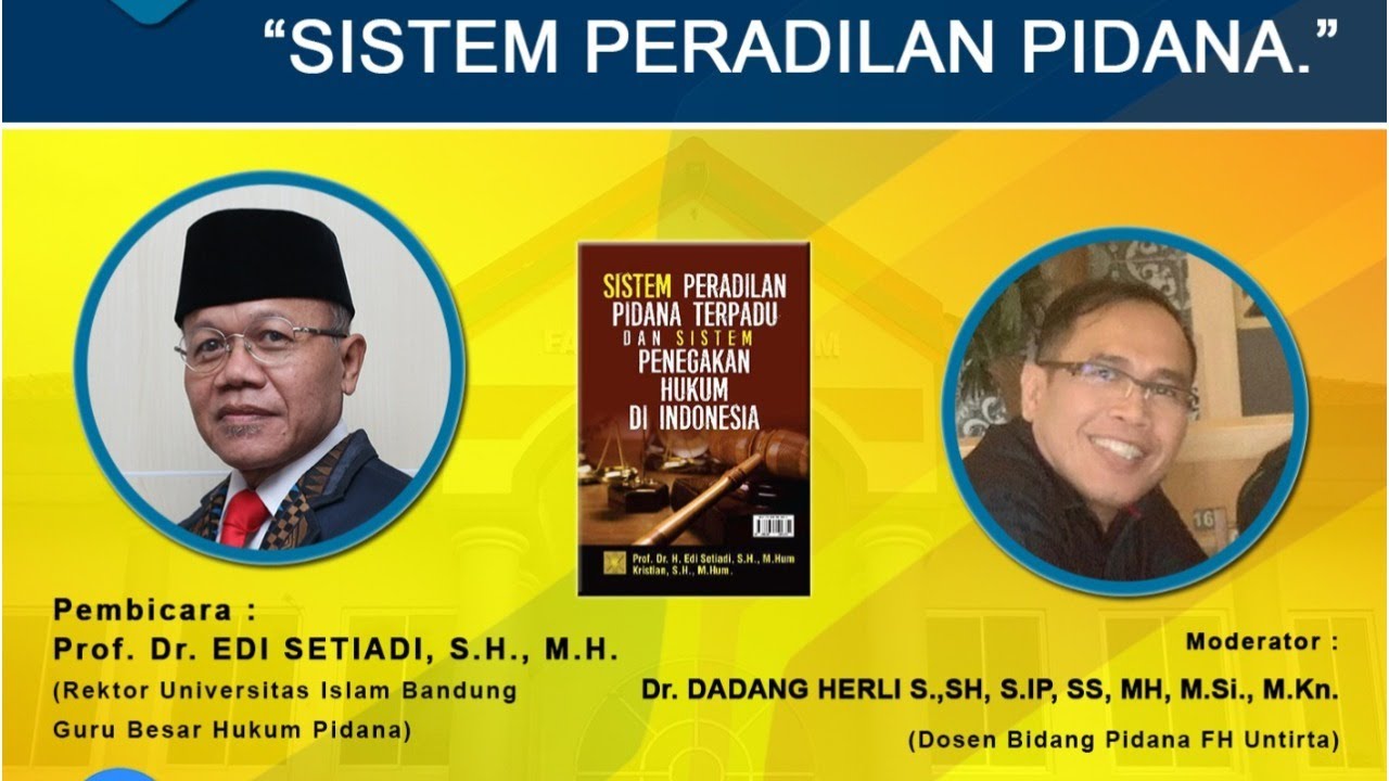 Kuliah Umum Online #3: Sistem Peradilan Pidana, Prof. Dr. Edi Setiadi ...