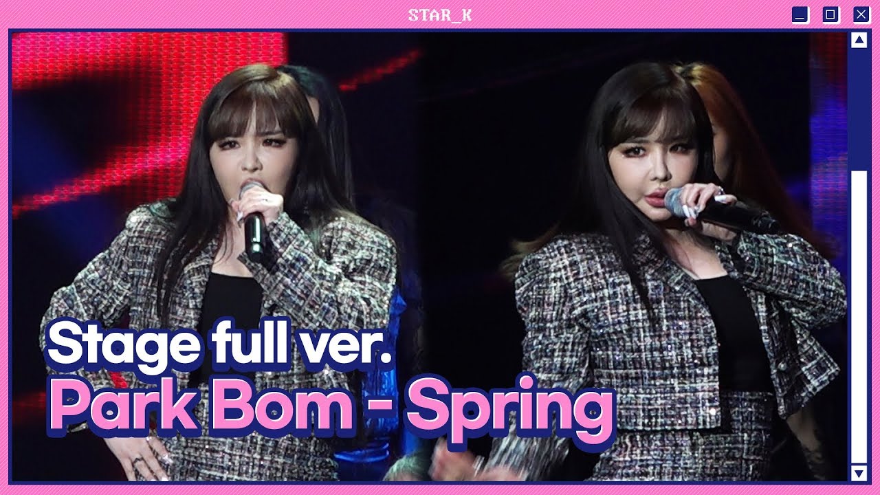 Park Bom - Spring (Stage full ver.) - YouTube