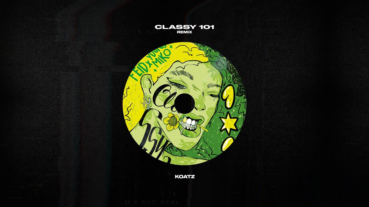 Feid , Young Miko - Classy 101 (Koatz Remix) [House]