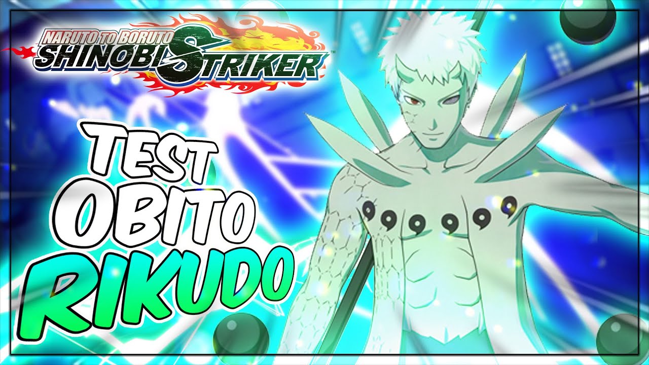 Test Obito Rikudo / Naruto to Boruto Shinobi Striker - YouTube