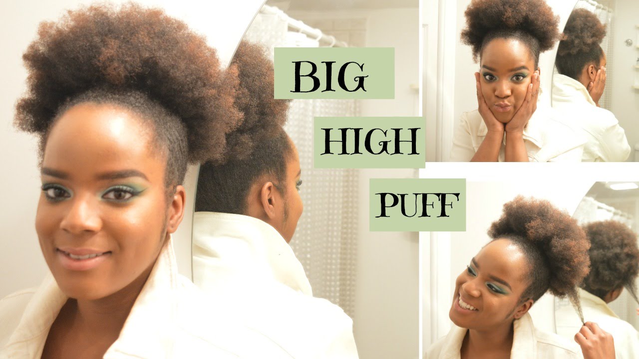 BIG HIGH PUFF (NO HEAT) | 4C HAIR - YouTube