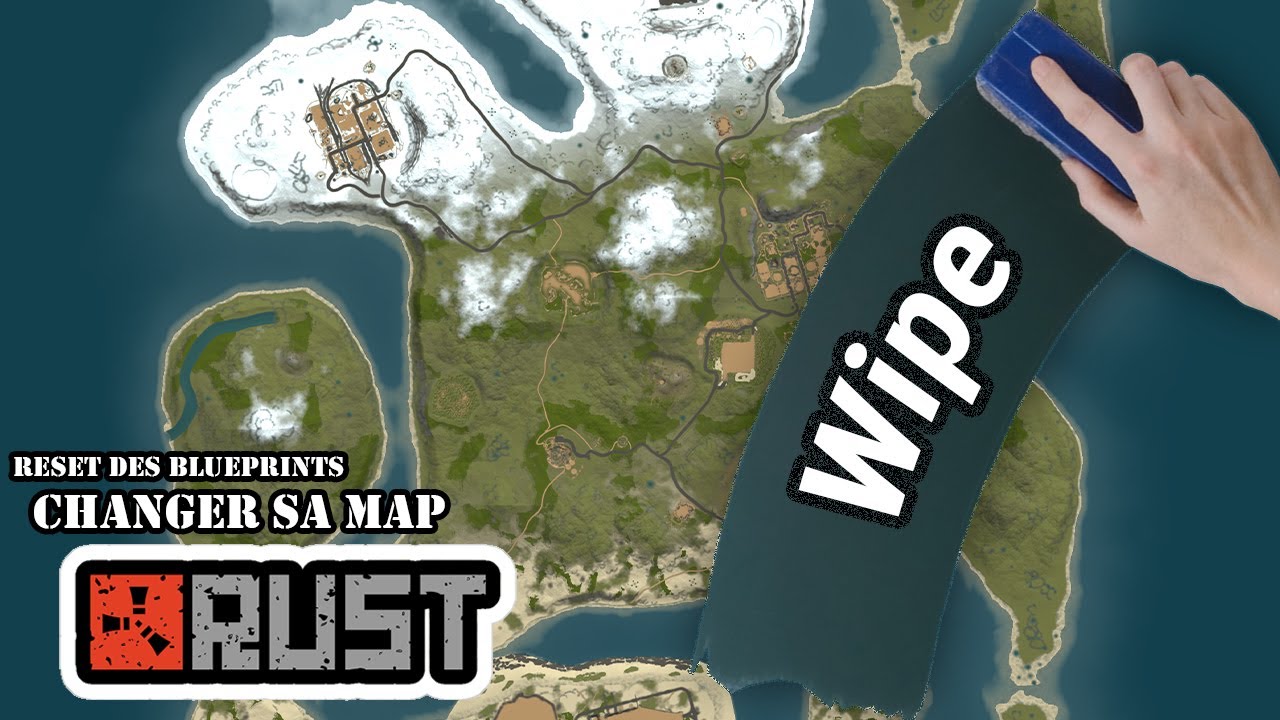 Wipe son serveur Rust | Changer sa MAP | Reset des BLUEPRINTS | - YouTube