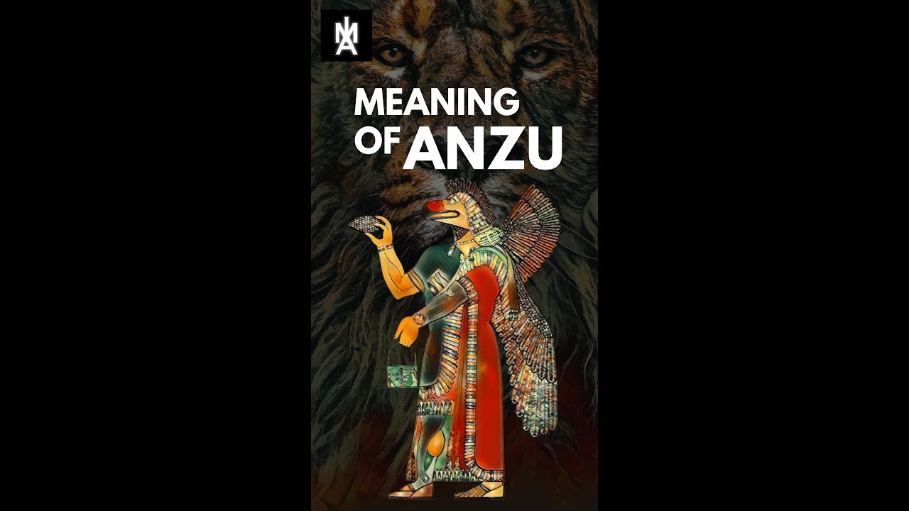 The Meaning of: Anzu [Sumerian Child of the Dragon and the Abyss] - YouTube