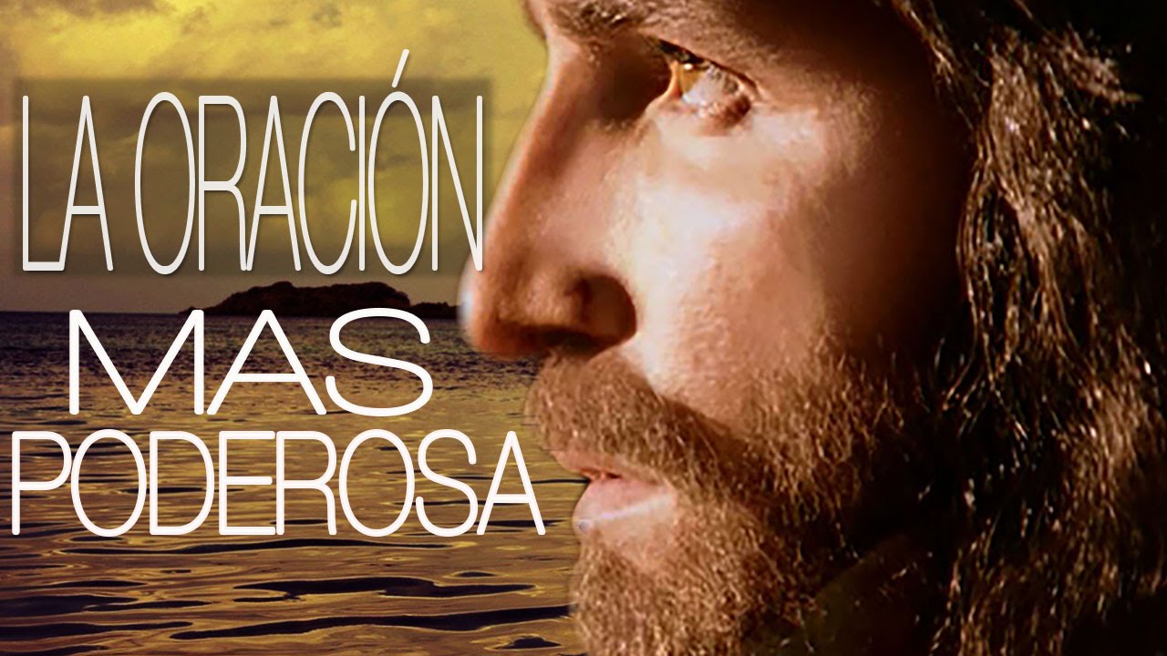 LA ORACIÓN MAS PODEROSA - YouTube